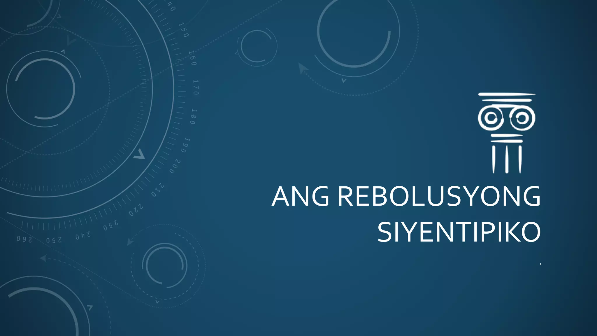 Rebolusyong Siyentipiko | PPT