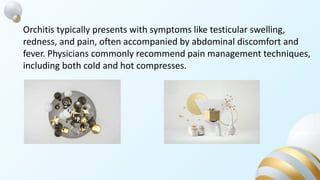 Orchitis Treatment: Cold vs. Hot Compress | PPTX
