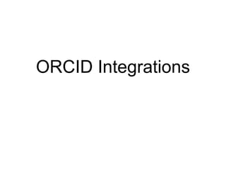 ORCID API and use-case workshop | PPTX