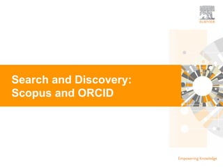 ORCID in platform research lifecycle products -Elsevier (C. Shillum ...