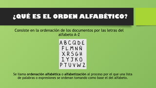 ORDEN ALFABÉTICO DE DATOS DE CLASIFICACIÓN DEL ORDEN ALFABÉTICO | PPTX