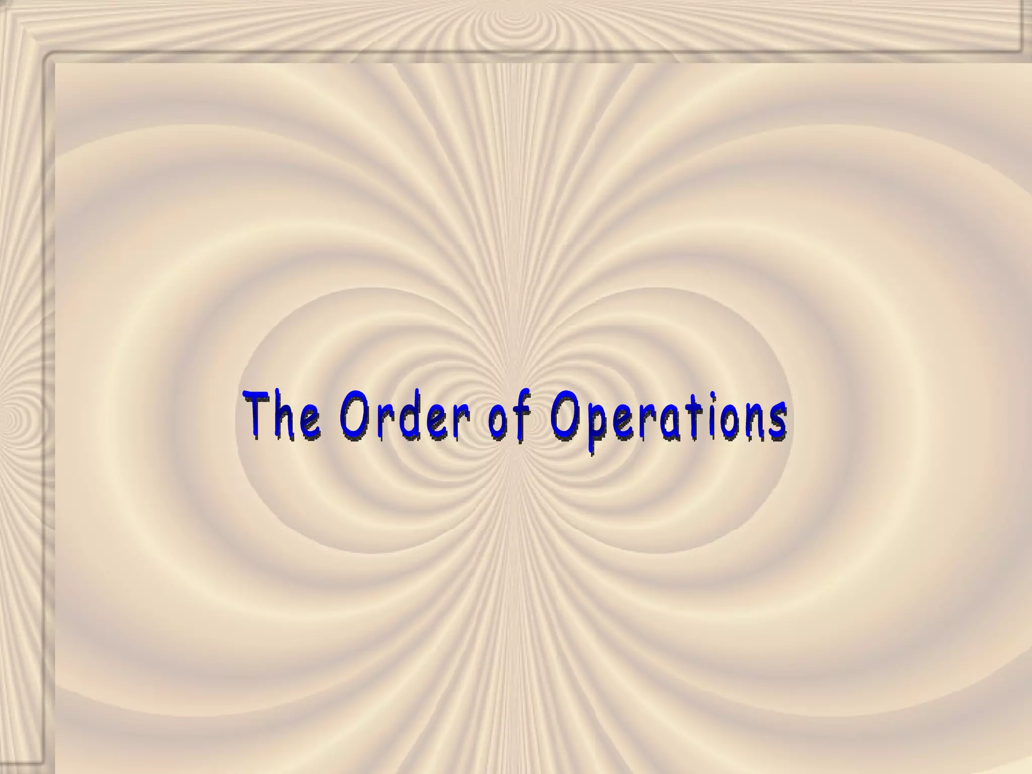 Order of Operations (Algebra1 1_2) | PPT