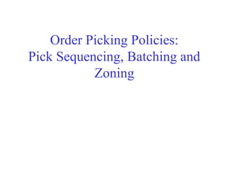 order picking policies pick sequencing batching | PPT