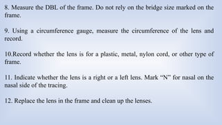 Ordering and verification of spectacle frame lens and glass | PPTX