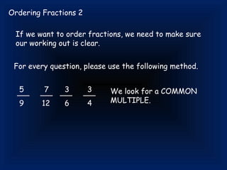Ordering and comparing fractions with like and unlike denominators | PPT