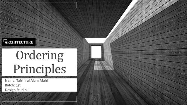 Ordering Principles in Architecture-MaHi.pptx | Physics | Science