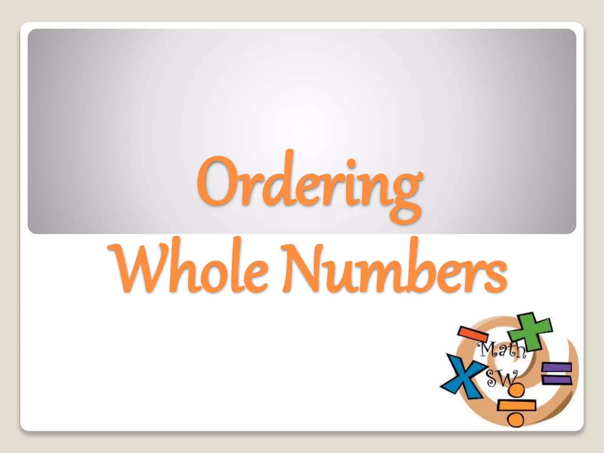Ordering whole numbers | PPTX