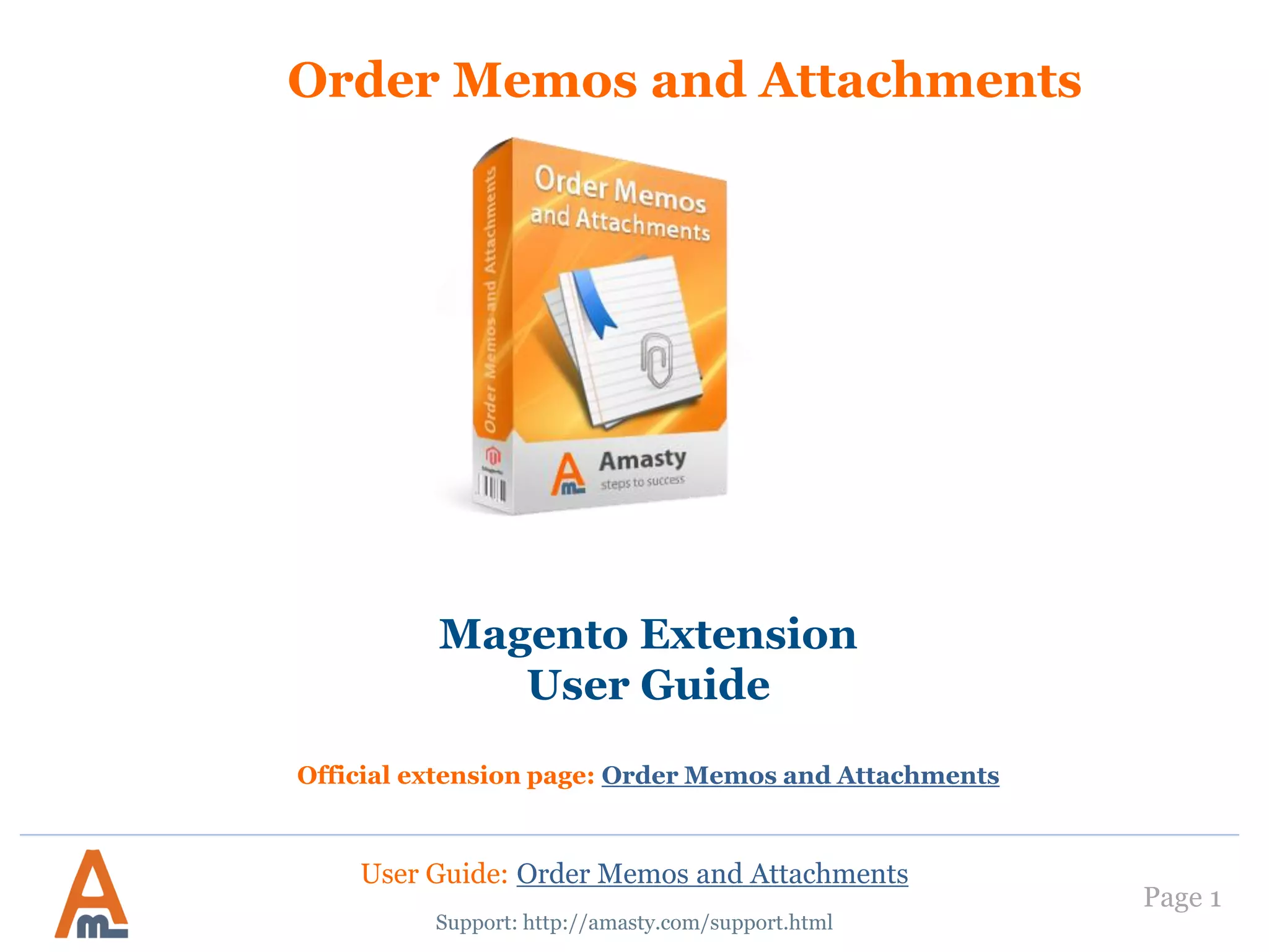 Order Memos and Attachments: Magento Extension by Amasty. User Guide | PPT