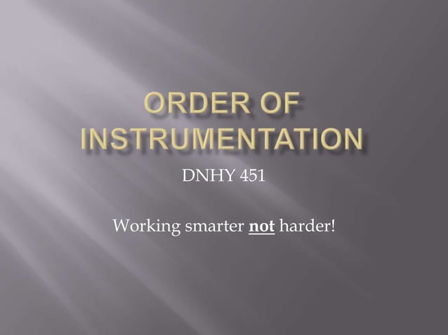 Order Of Instrumentation | PPTX