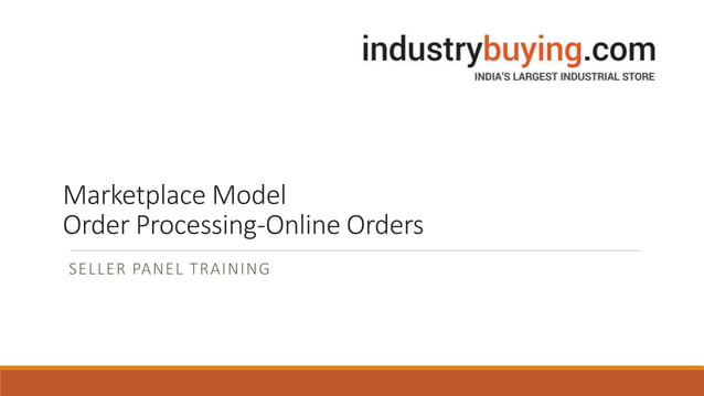Seller Panel Training - Marketplace Model | PPT