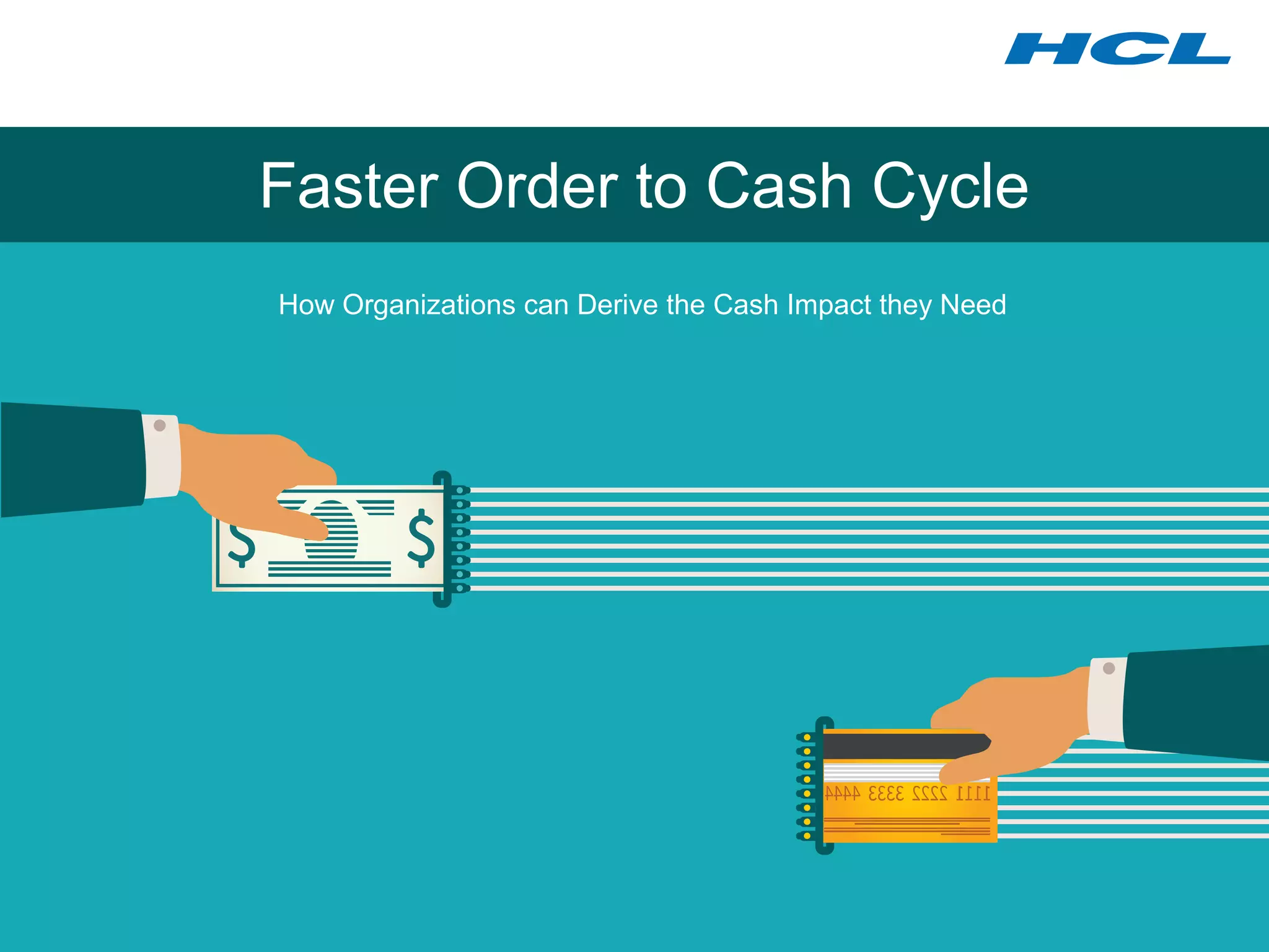 Better Cash Flow Management with Optimized Order to Cash Cycle | PPT