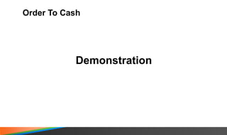 Order to cash final | PPT