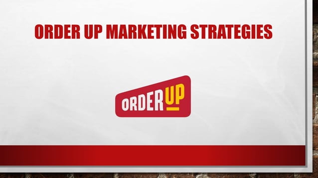 OrderUp Marketing Strategy | PPT