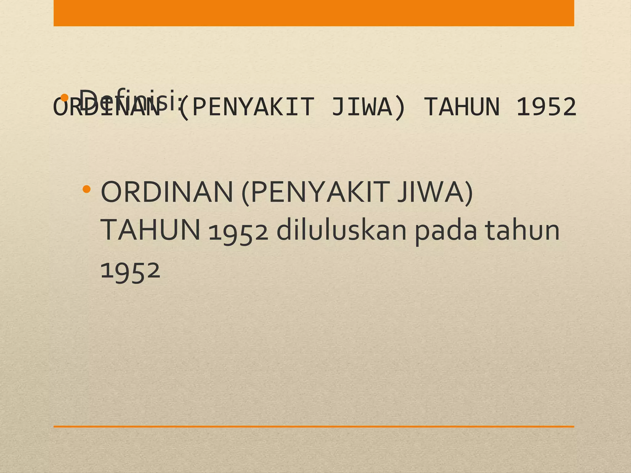 ORDINAN (PENYAKIT JIWA) TAHUN 1952 | PPT