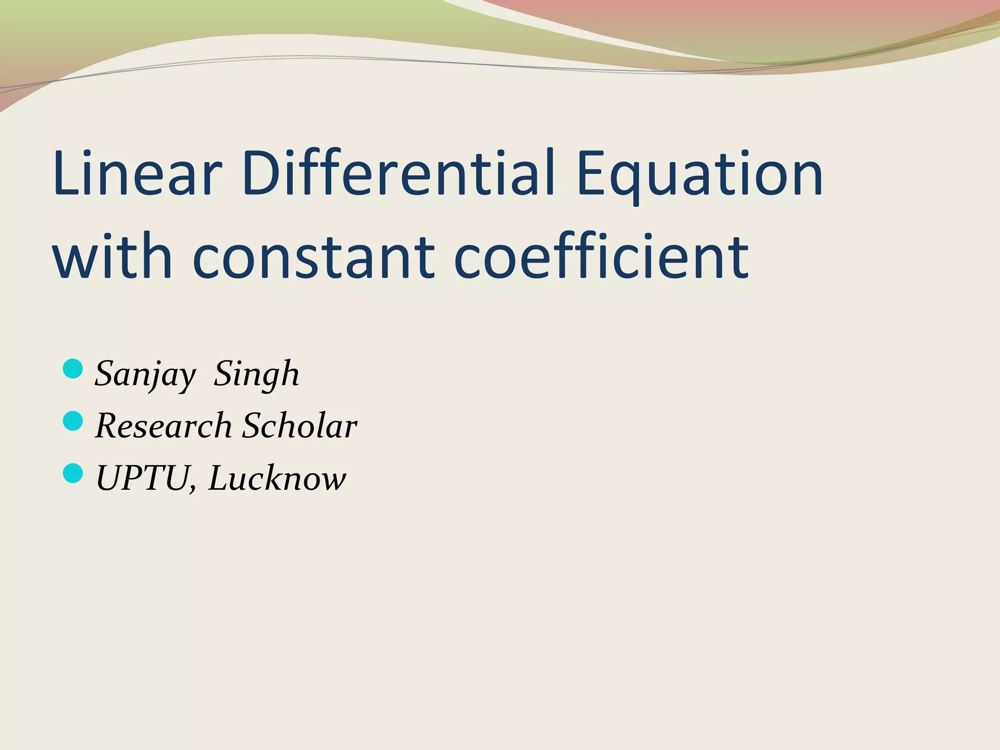Linear differential equation with constant coefficient | PPT