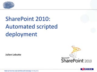 Ordina SOFTC Presentation - SharePoint - Automated scripted deployment ...