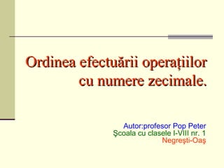 Ordinea efectuării operațiilor cu numere zecimale | PPT