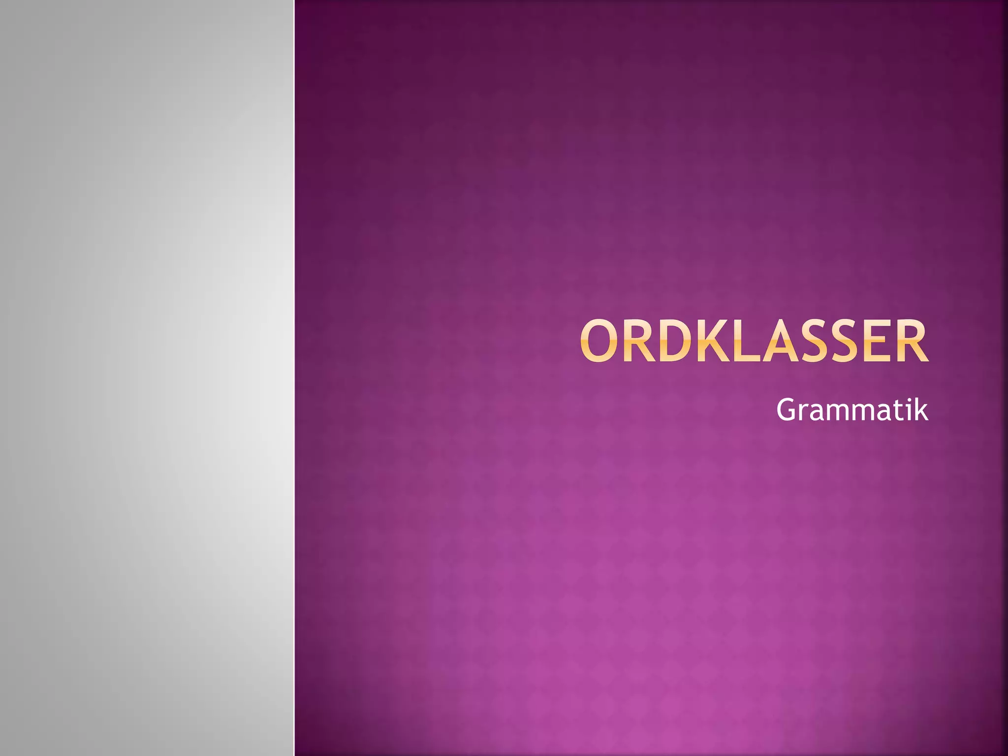 Ordklasser | PPT