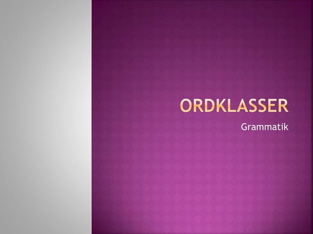 Ordklasser | PPT