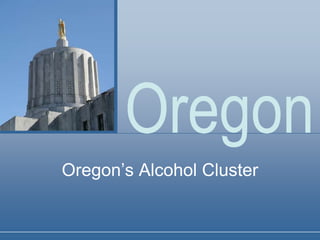 Oregon Alcohol: Demand, Employment and Privatization | PPTX