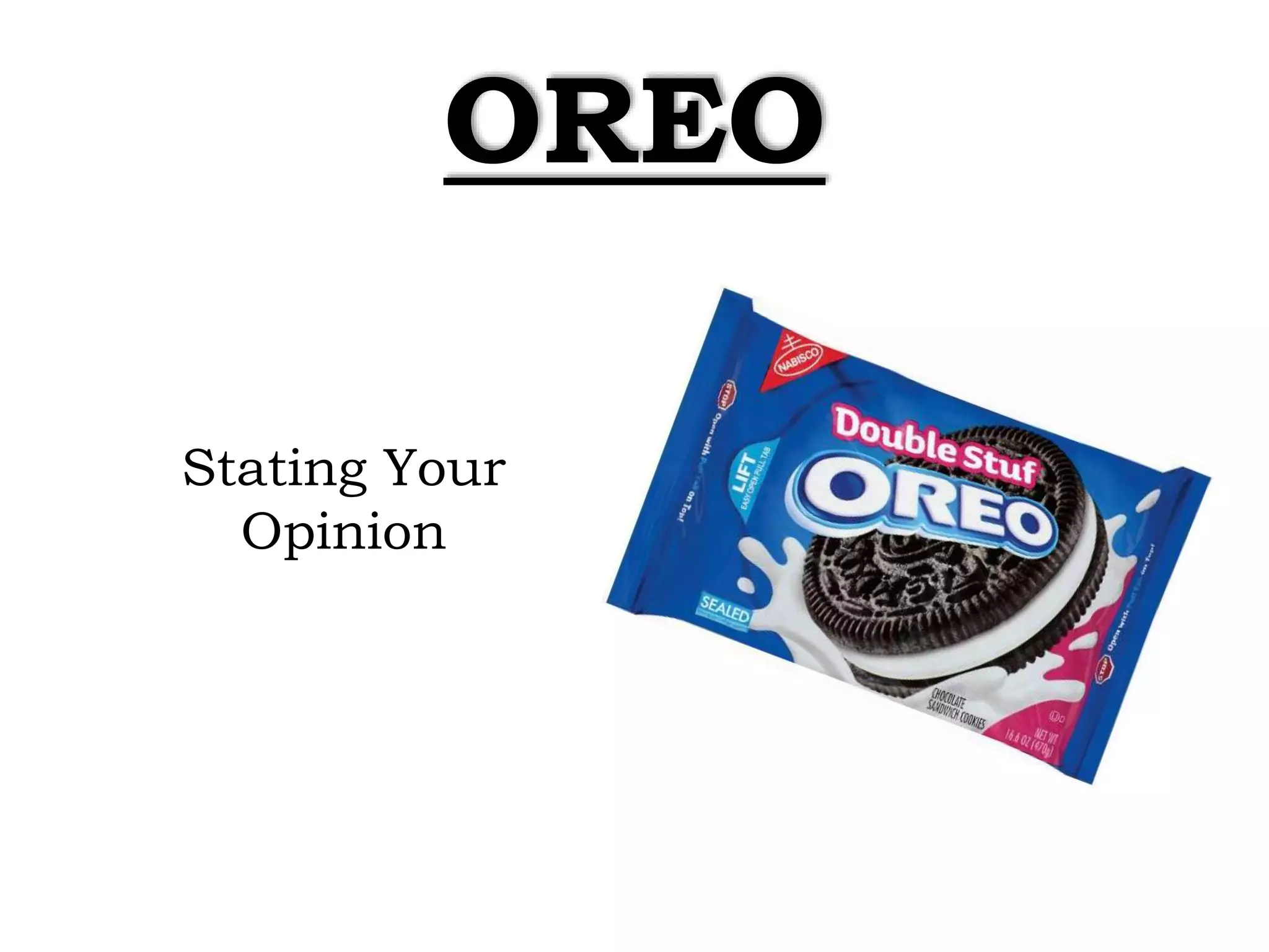 Oreo. Stating Your Opinion | PPTX
