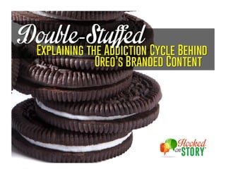 Double Stuffed: Explaining the Addiction Cycle Behind Oreo's Branded ...