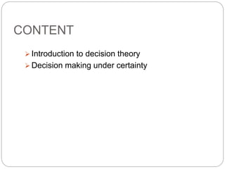 Inroduction to Decision Theory and Decision Making Under Certainty | PPTX
