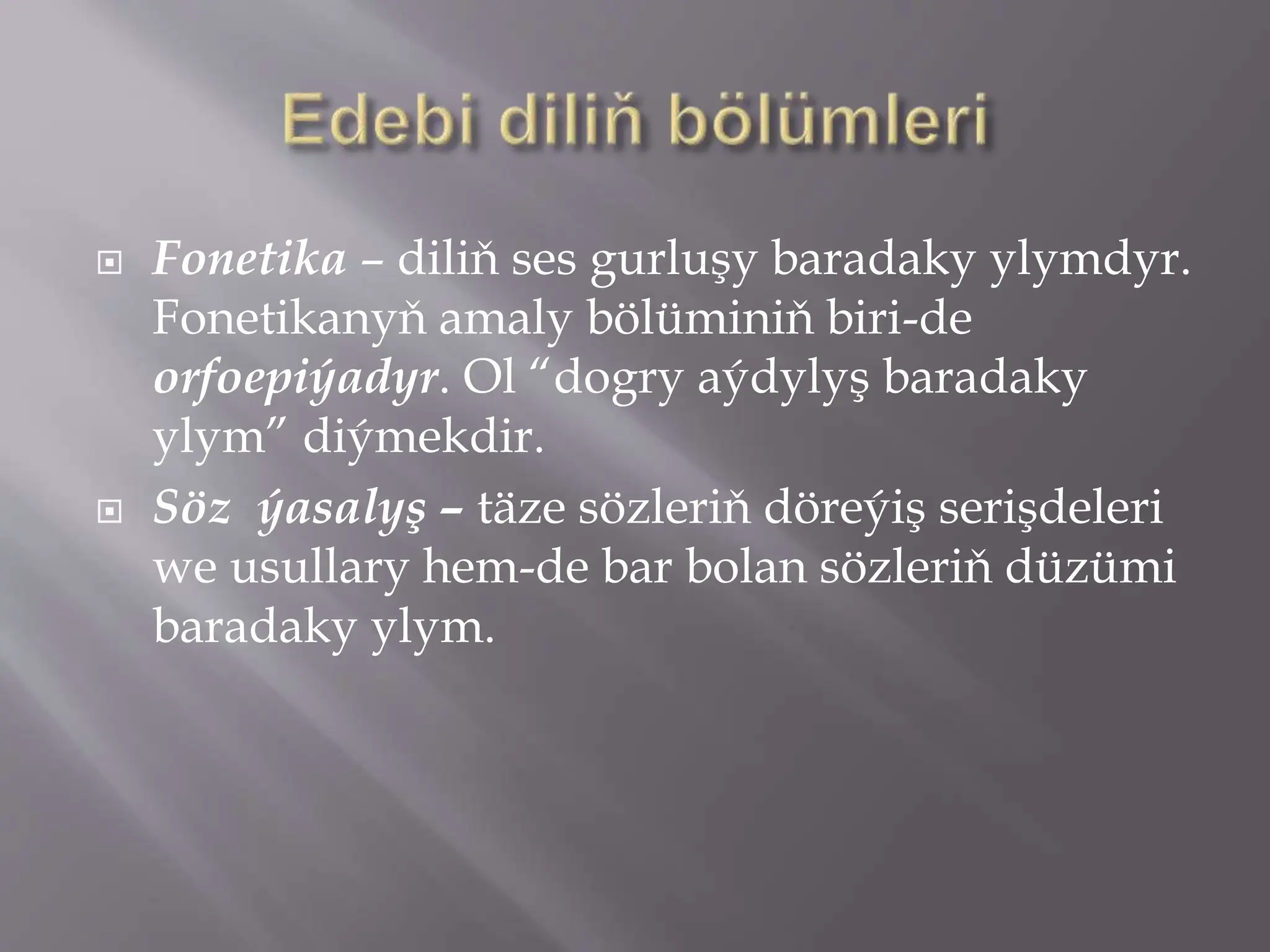 Orfoepiya we Orfopgrafiya Turkmen dili.pptx