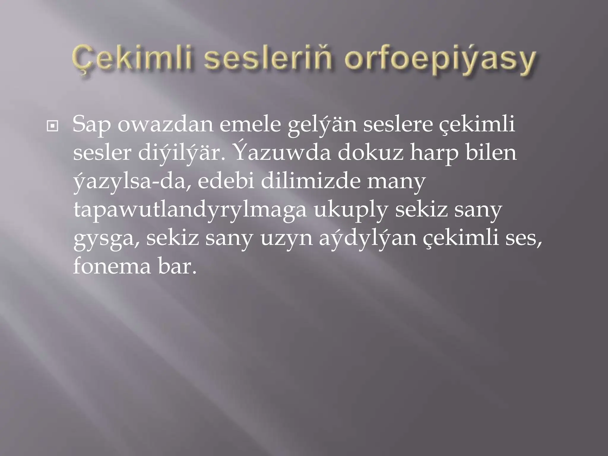 Orfoepiya we Orfopgrafiya Turkmen dili.pptx