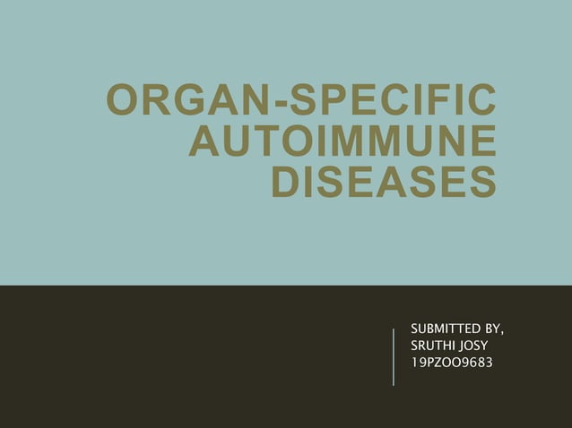 Organ specific autoimmune | PPTX