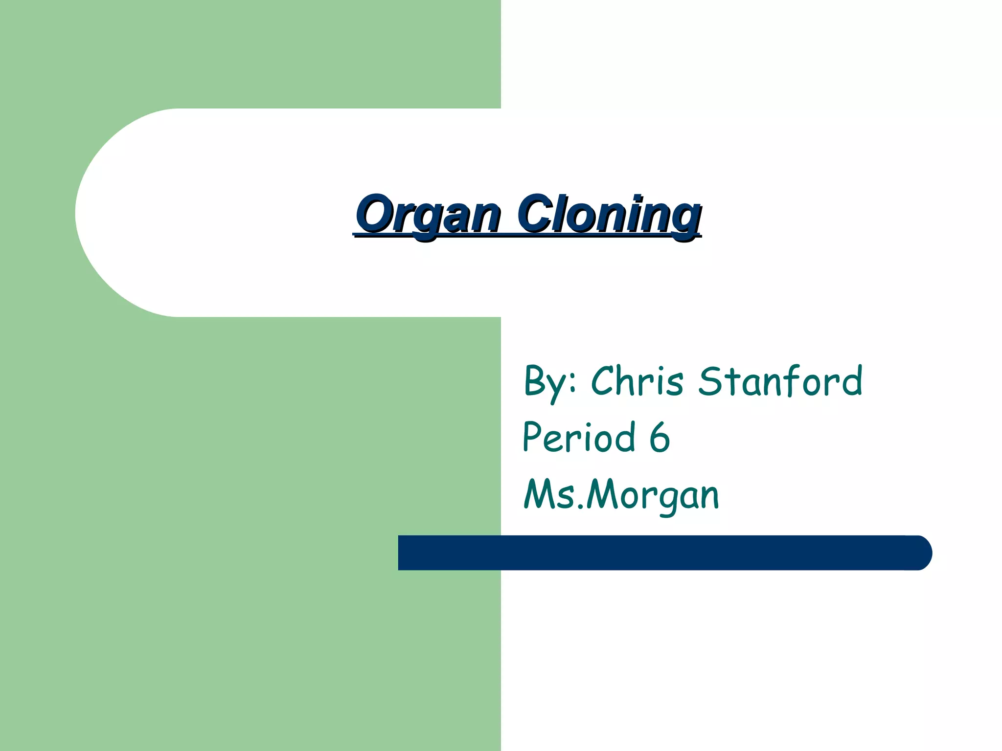 Organ cloning | PPT