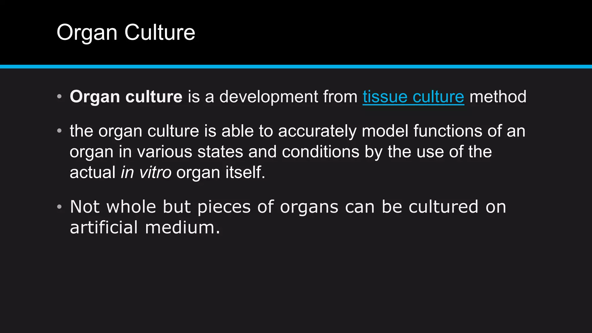Organ culture technique in synthetic media- animal tissue culture | PPTX