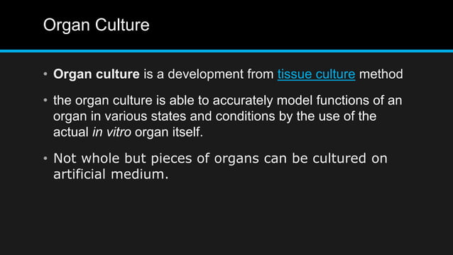 Organ culture technique in synthetic media- animal tissue culture ...
