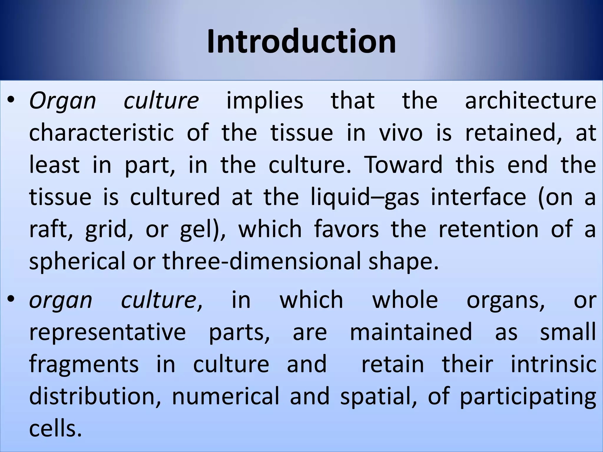 Organ culture- animal tissue culture | PPTX
