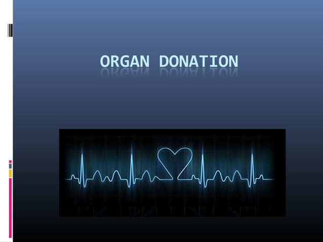 Organ donation 2013 | PPT