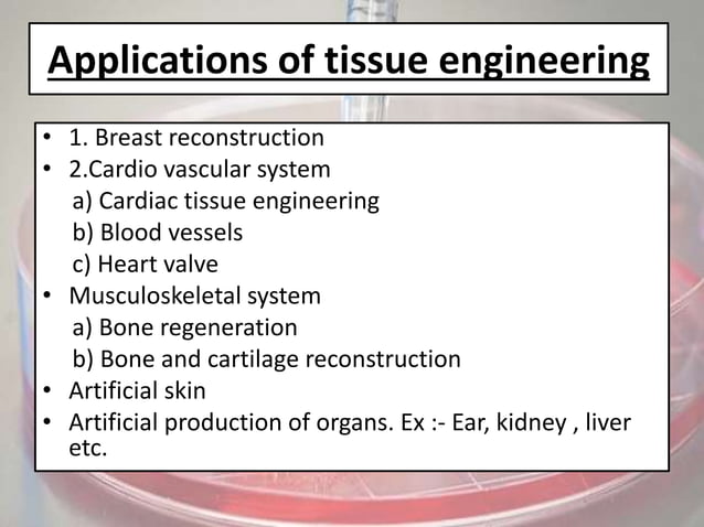 Organ and tissue engineering,examples, | PPT