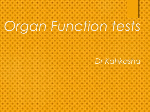 Organ Function Tests | PPT | Digestive Disorders | Diseases and Conditions
