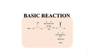 The Mitsunobu reaction and Mannich reaction | PPTX