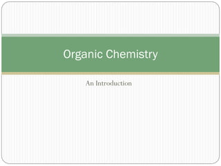 Organic-Chemistry Introduction Chembiooo | PPT