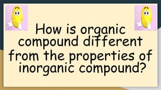 Organic-Compounds-Vs.-Inorganic-Compounds-1.pptx