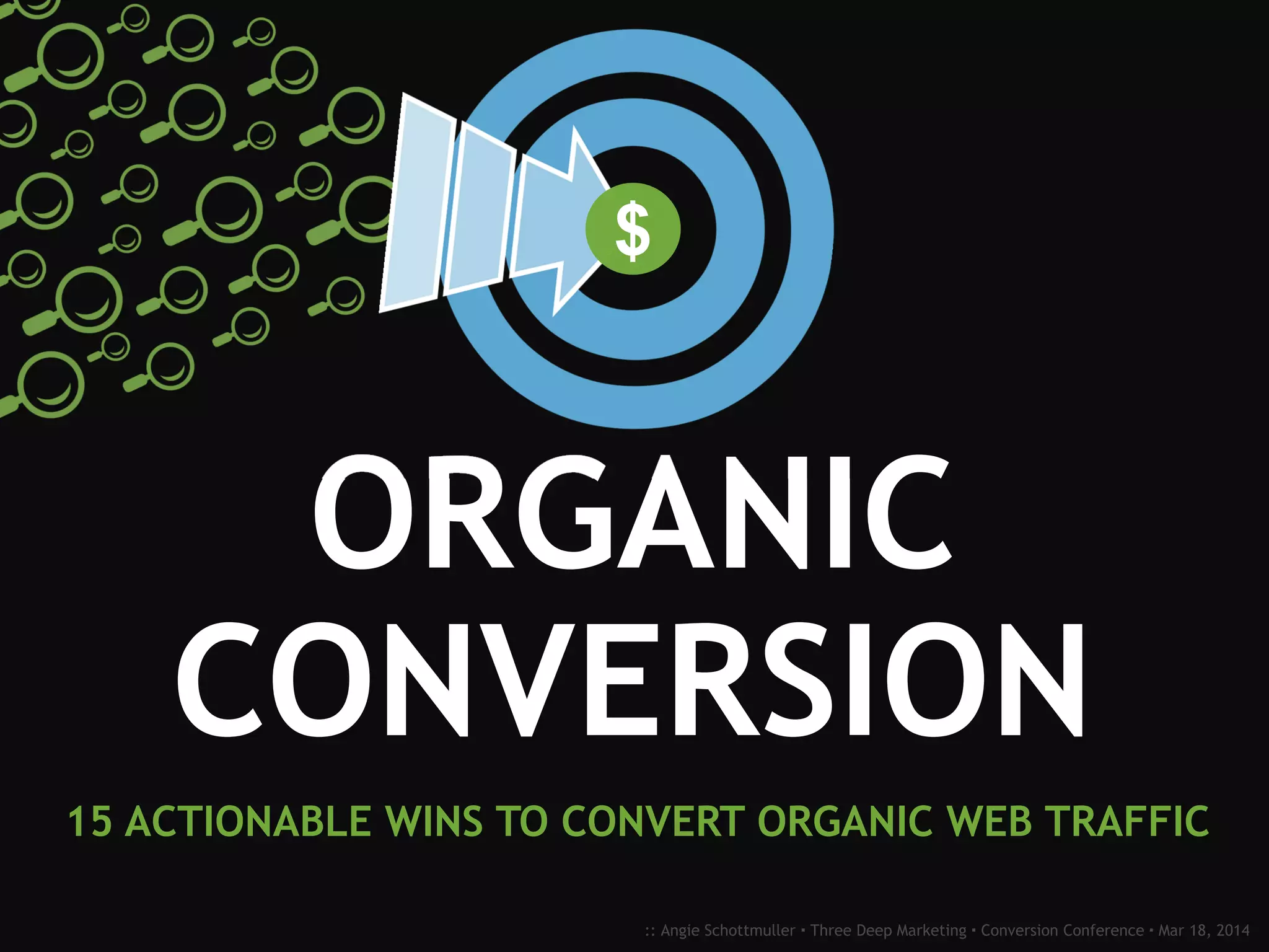 Organic Conversion Optimization - 15 Wins to Convert SEO Traffic | PPT