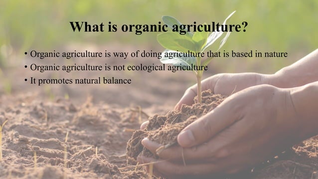 organic agriculture definition and importance.pptx