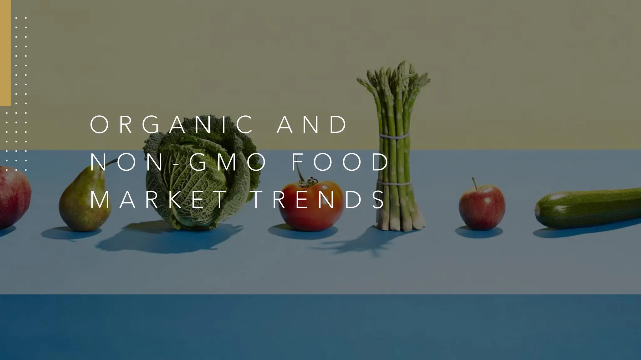 Organic and Non-GMO Food Market Trends | PPT