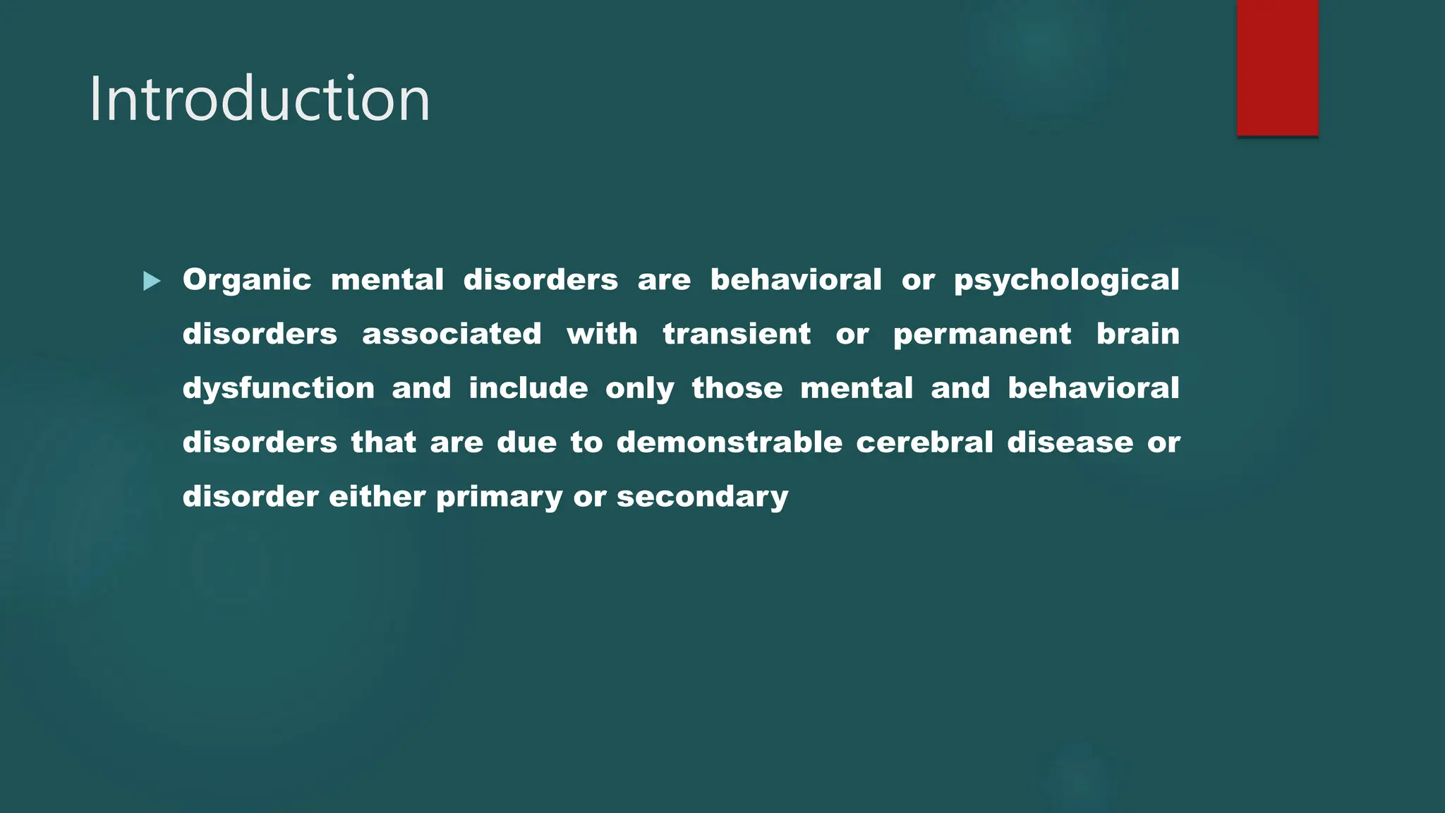 Organic Brain Disorders and their treatment. | PPTX