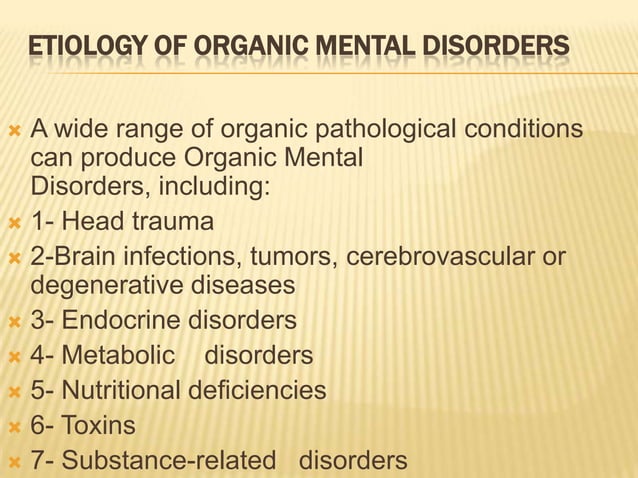 Organic brain syndrome | PPTX | Brain and Nervous System Disorders | Diseases and Conditions