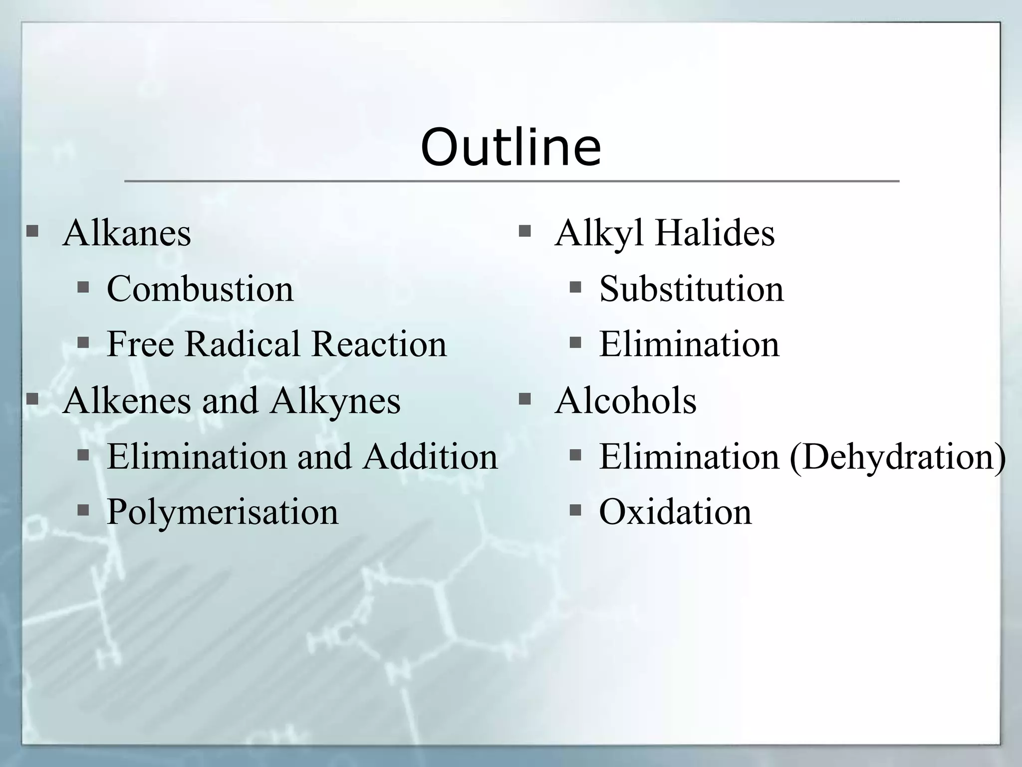 Organic chemistry: Hydrocarbons, Alkyl Halides and alcohols | PPTX