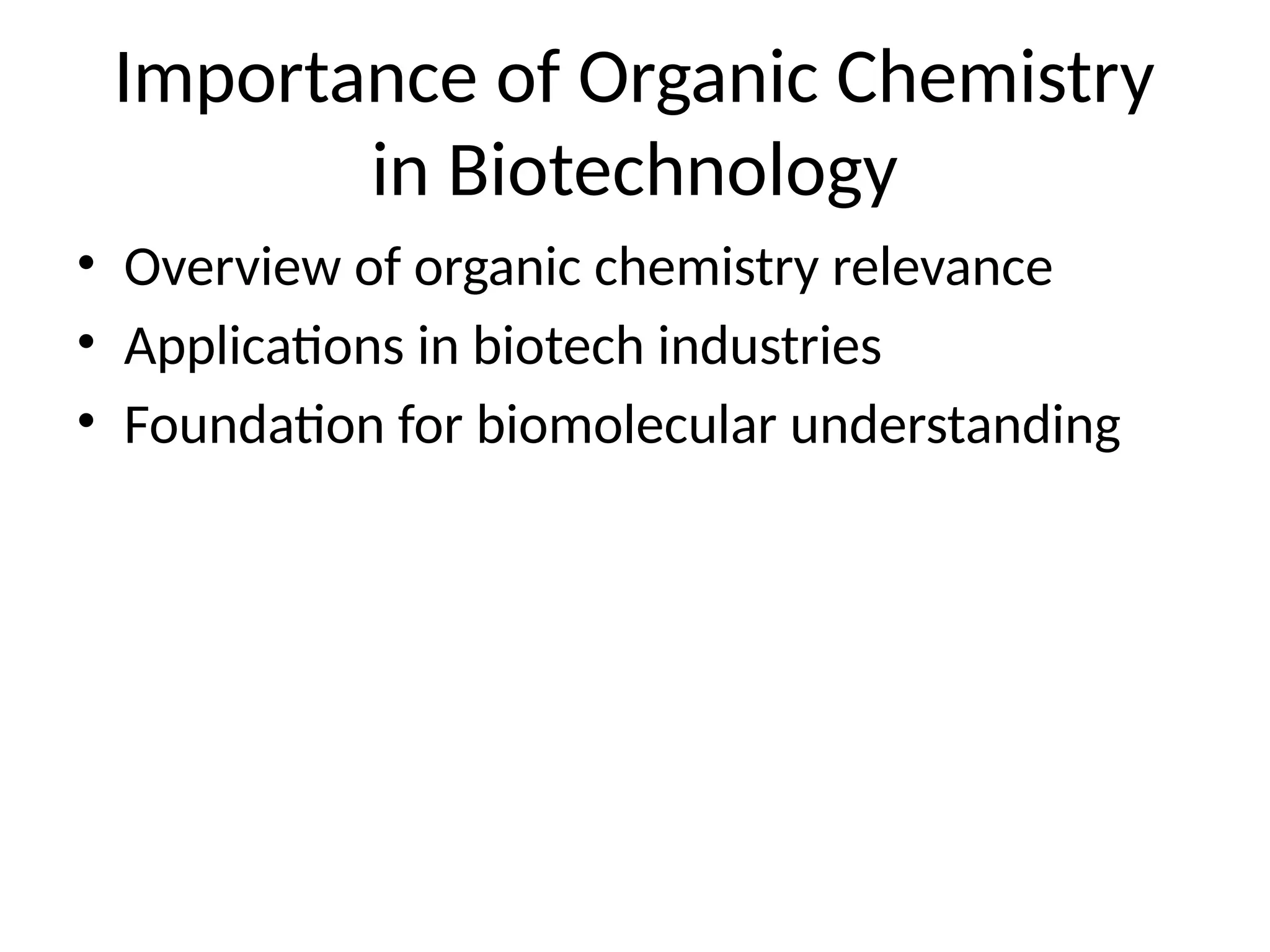 Organic_Chemistry_Importance_for_Biotechnology.pptx