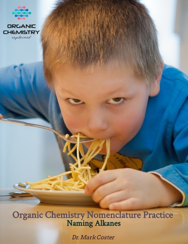 Organic Chemistry Nomenclature Practice Naming Alkanes Organic Organic Chemistry Nomenclature Practice Naming Alkanes Organic