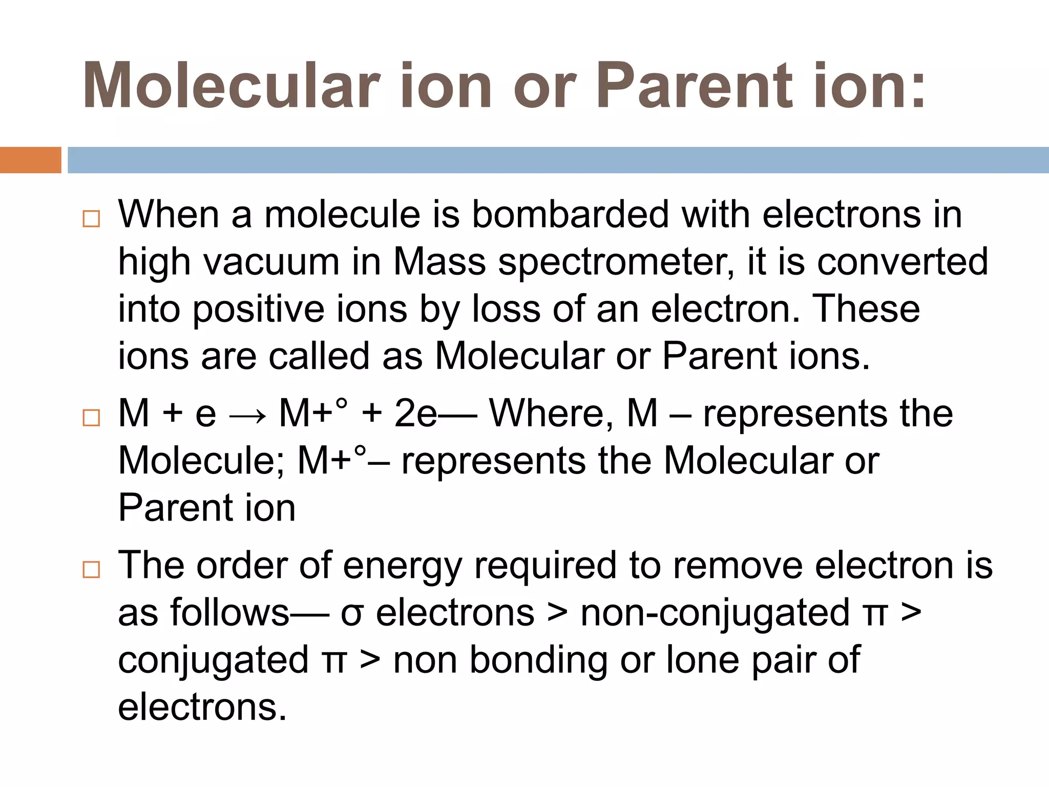 MASS SPECTROSCOPY ( Molecular ion, Base peak, Isotopic abundance ...