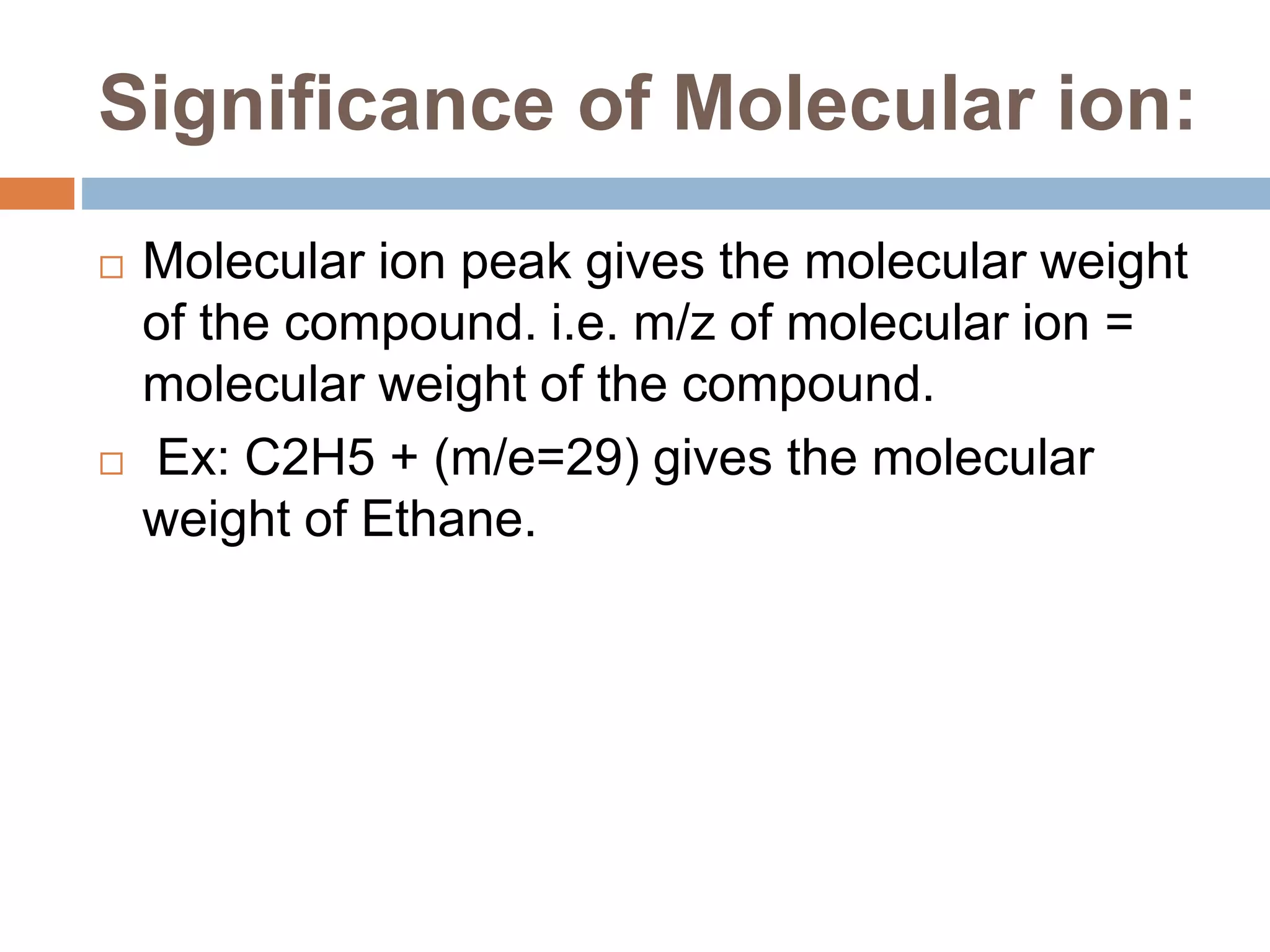 MASS SPECTROSCOPY ( Molecular ion, Base peak, Isotopic abundance ...